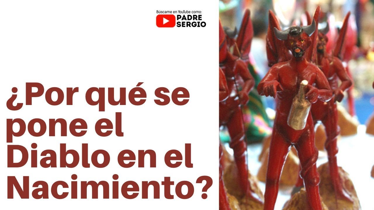 ¿Por qué se pone el Diablo en el Nacimiento? - YouTube