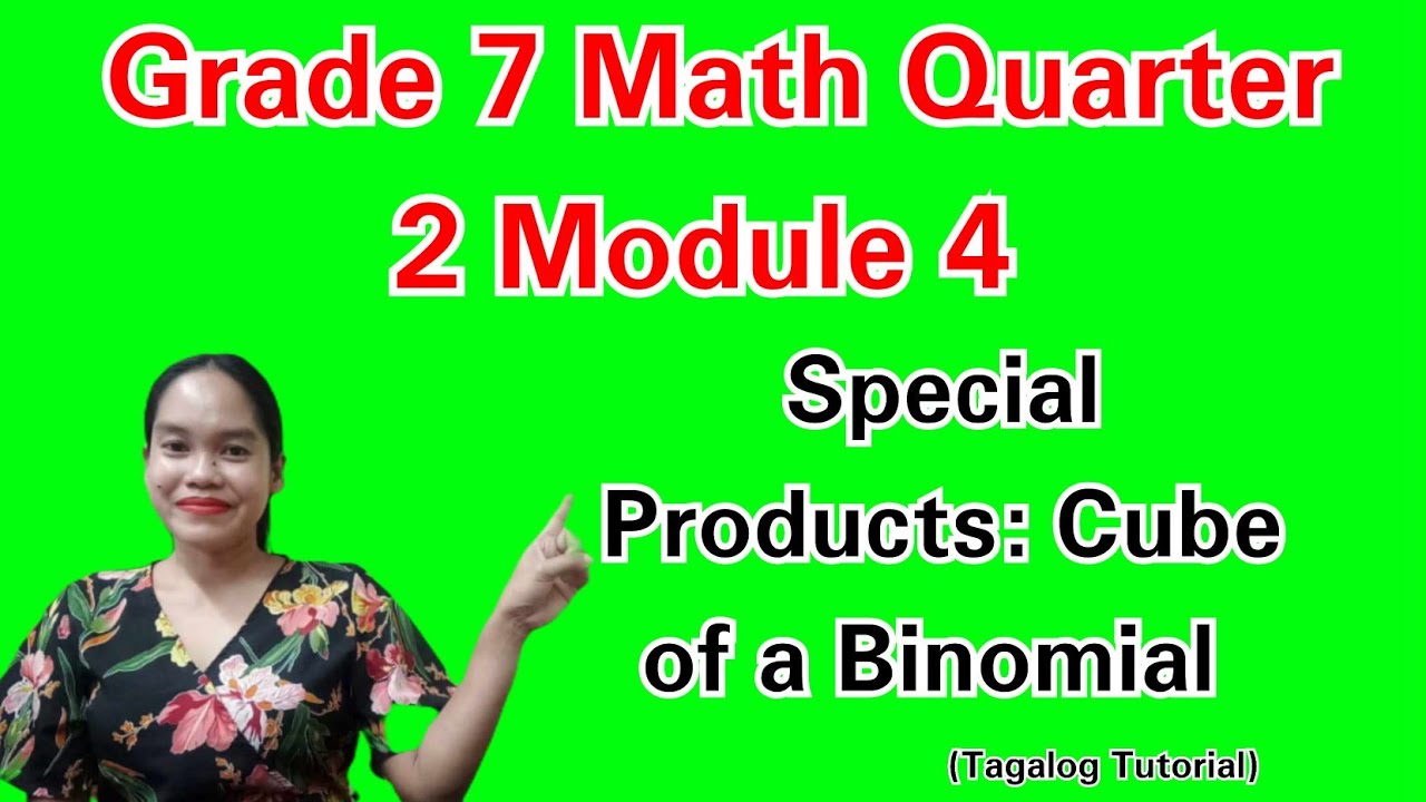 Special Products: Cube of a Binomial|Grade 7 Math Quarter 2 Module 4 # ...