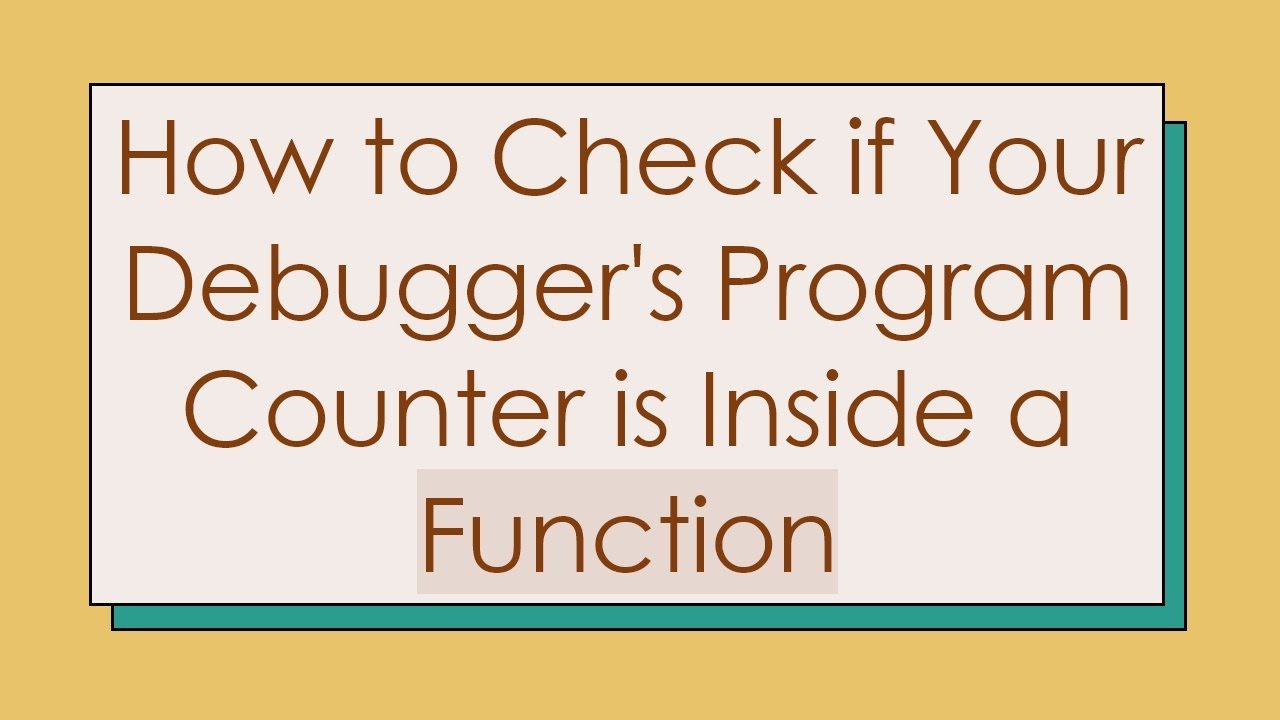 How to Check if Your Debugger's Program Counter is Inside a Function - YouTube