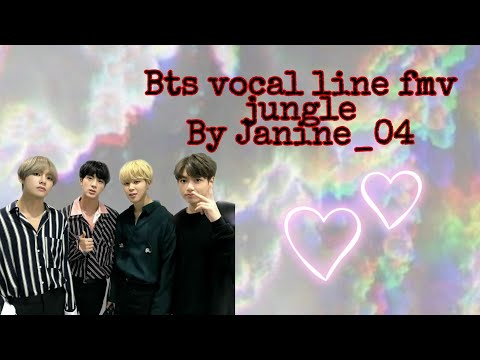 Bts vocal line fmv jungle