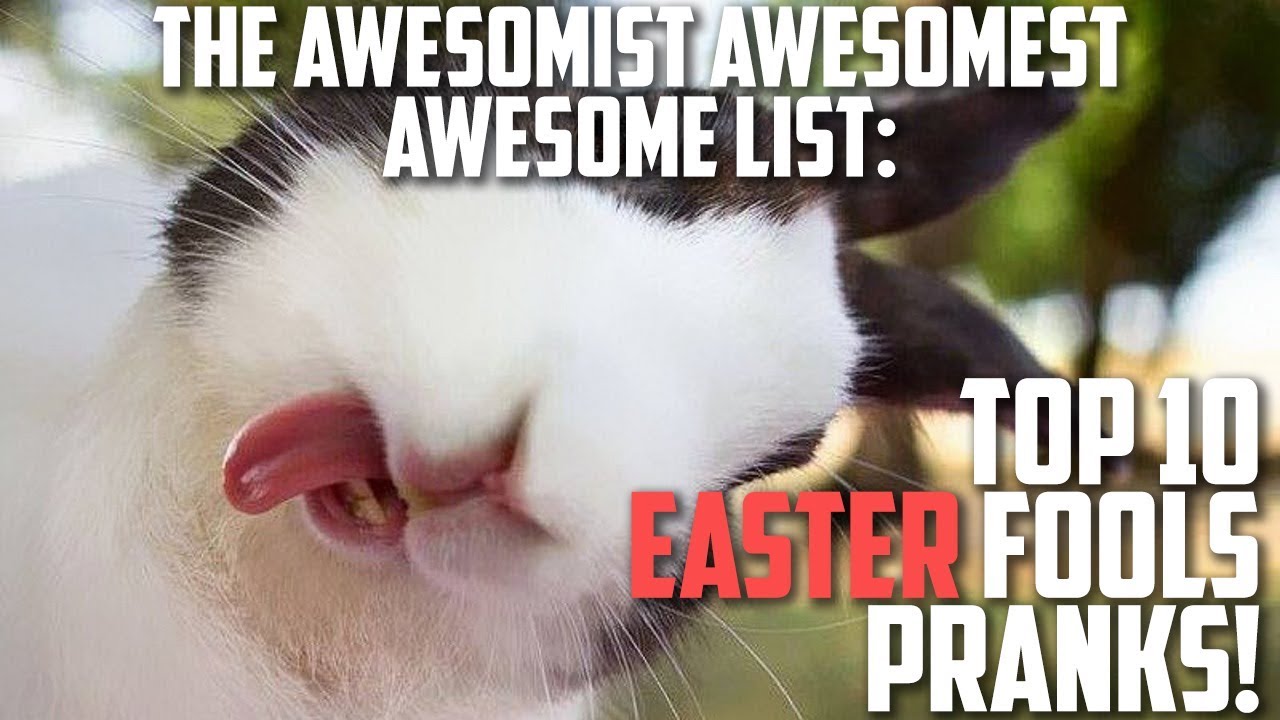 Top 10 Easter/April Fools Jokes. (Awesome List) - YouTube