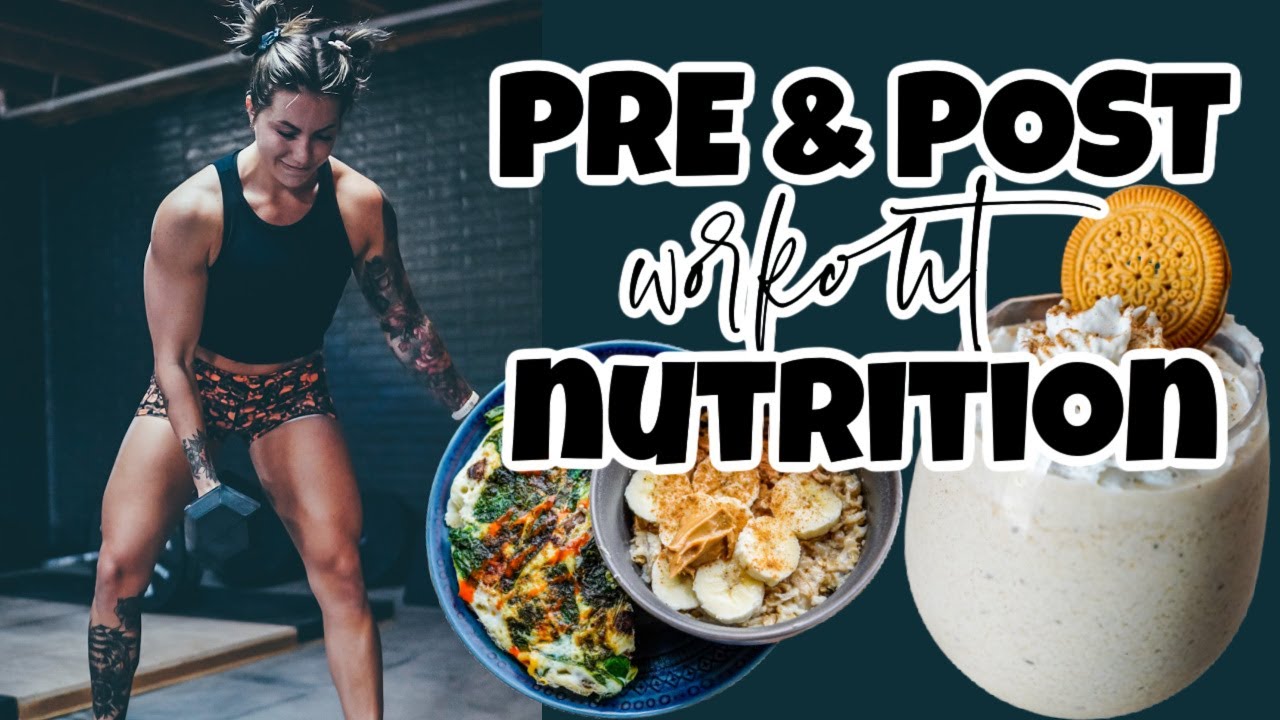 The Importance Of PRE & POST WORKOUT NUTRITION | What + How I Eat For ...