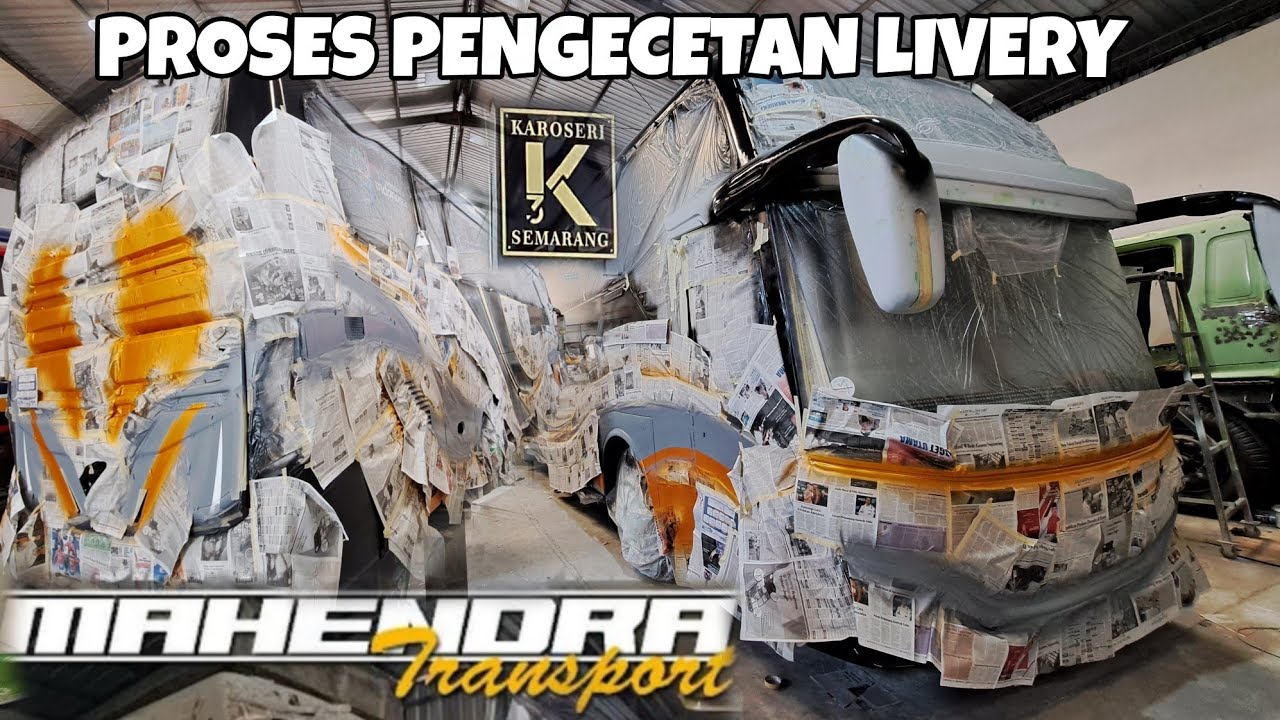 Pengecetan Livery Mahendra Transport di K3 semarang - YouTube