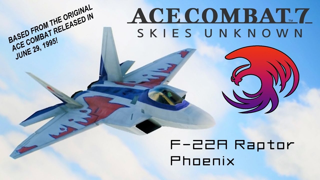 ACE COMBAT 7 - F-22A Raptor - Phoenix Skin - YouTube
