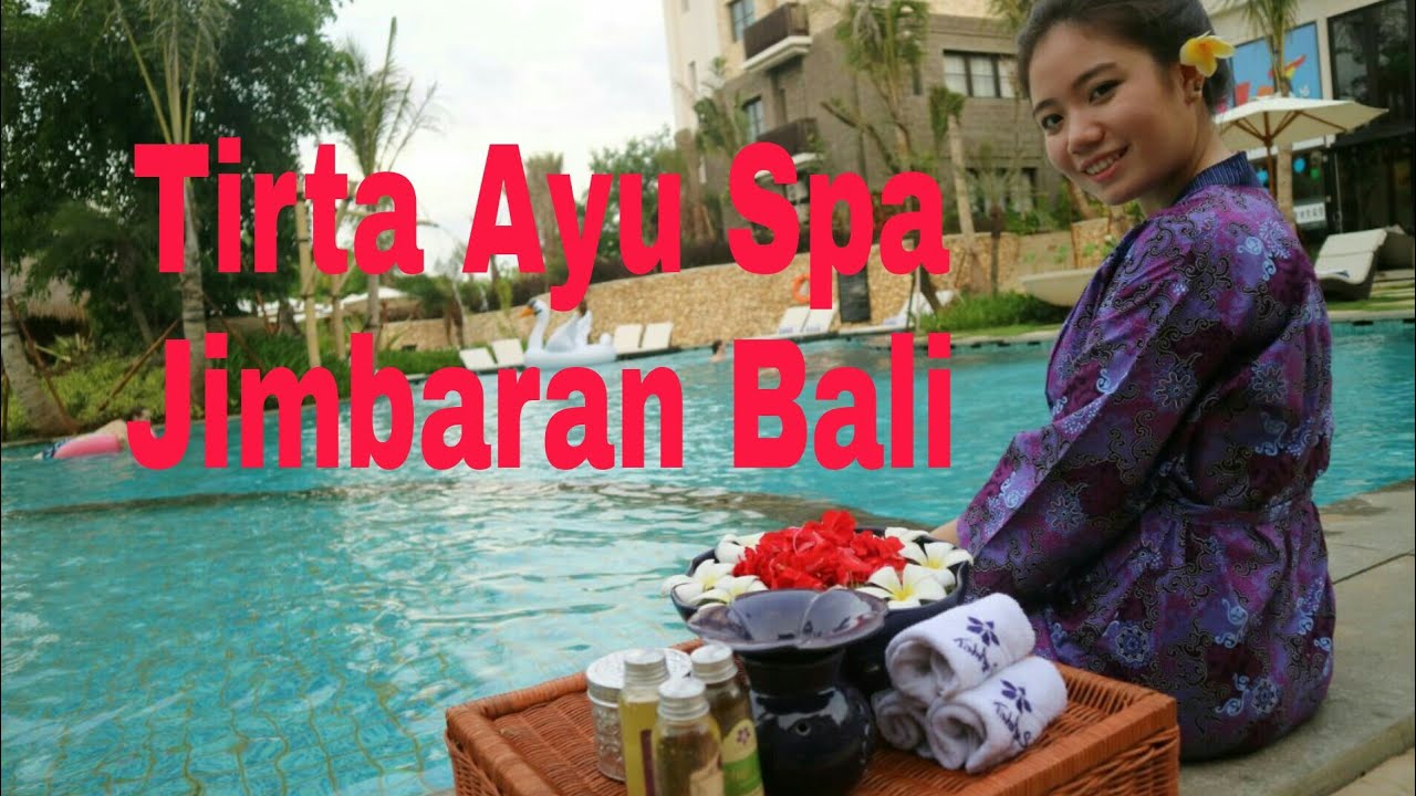 Tirta Ayu spa Jimbaran Bali - YouTube