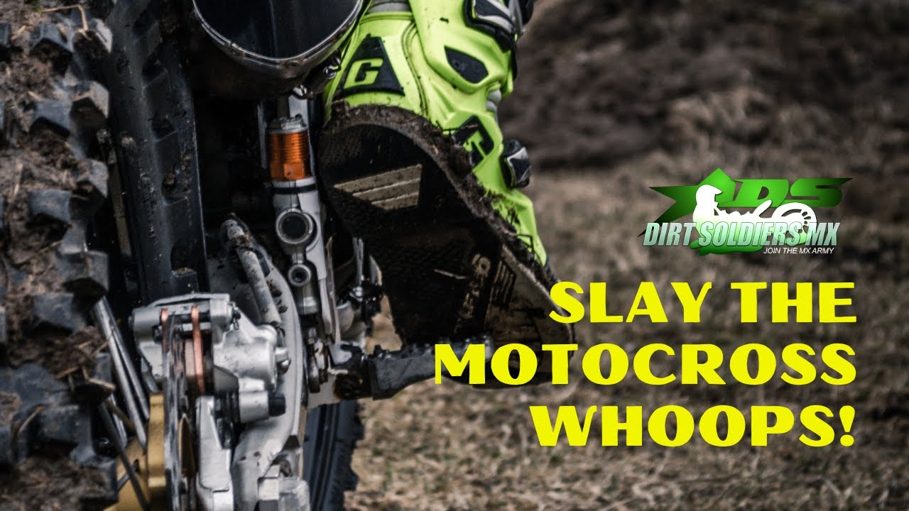 Slay The Motocross Whoops! | Dirt Soldiers MX - YouTube