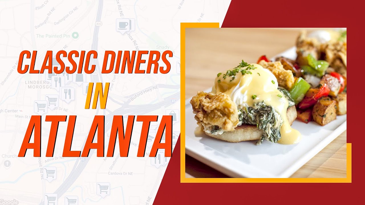 Top 10 Best Classic Diners in Atlanta - YouTube