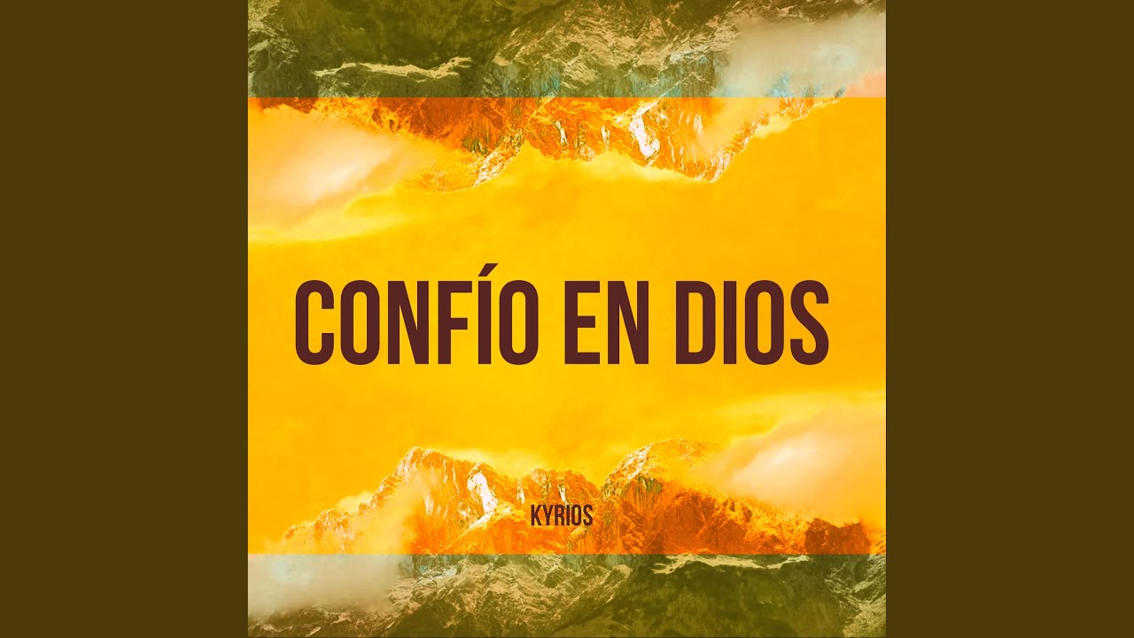 Confío en Dios (Trust In God) - YouTube