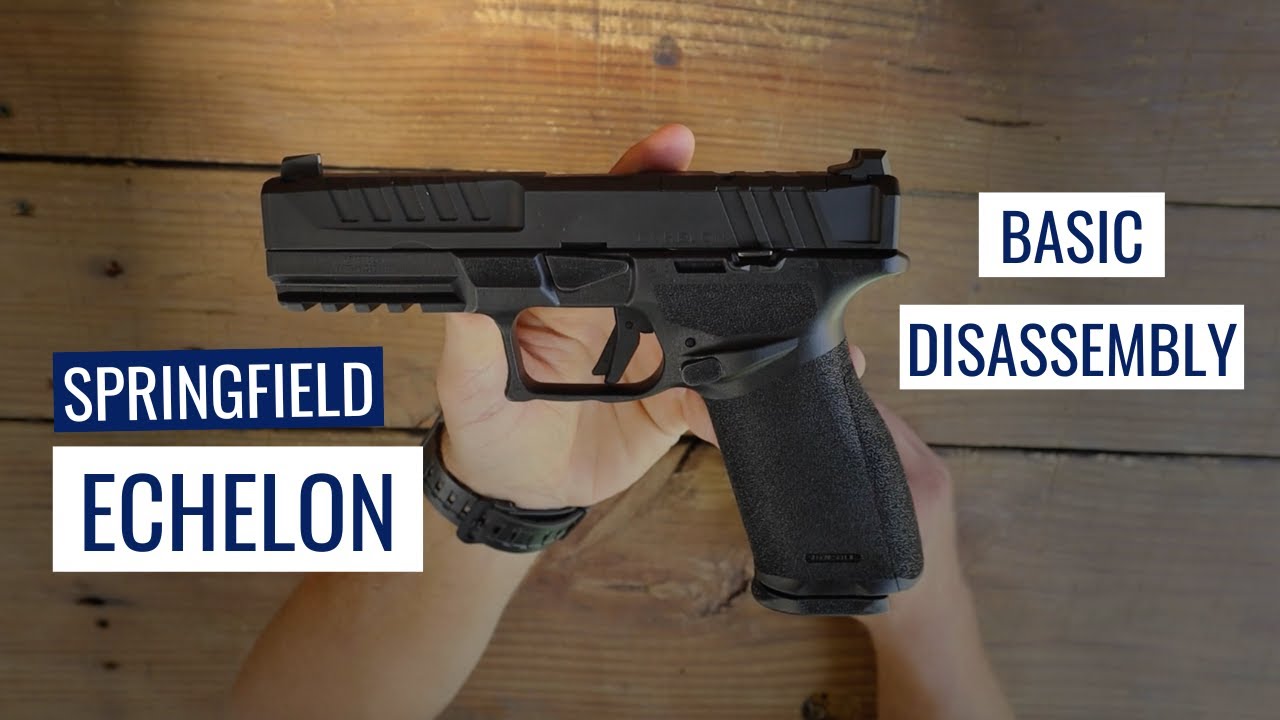 Springfield Echelon Field Strip (Disassembly) - YouTube