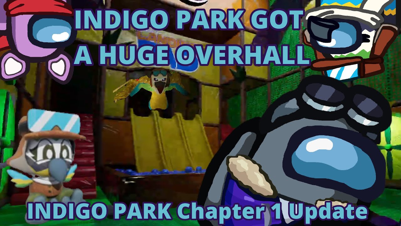 INDIGO PARK GOT A HUGE OVERHALL: Indigo Park Update (SUS GAMING) - YouTube