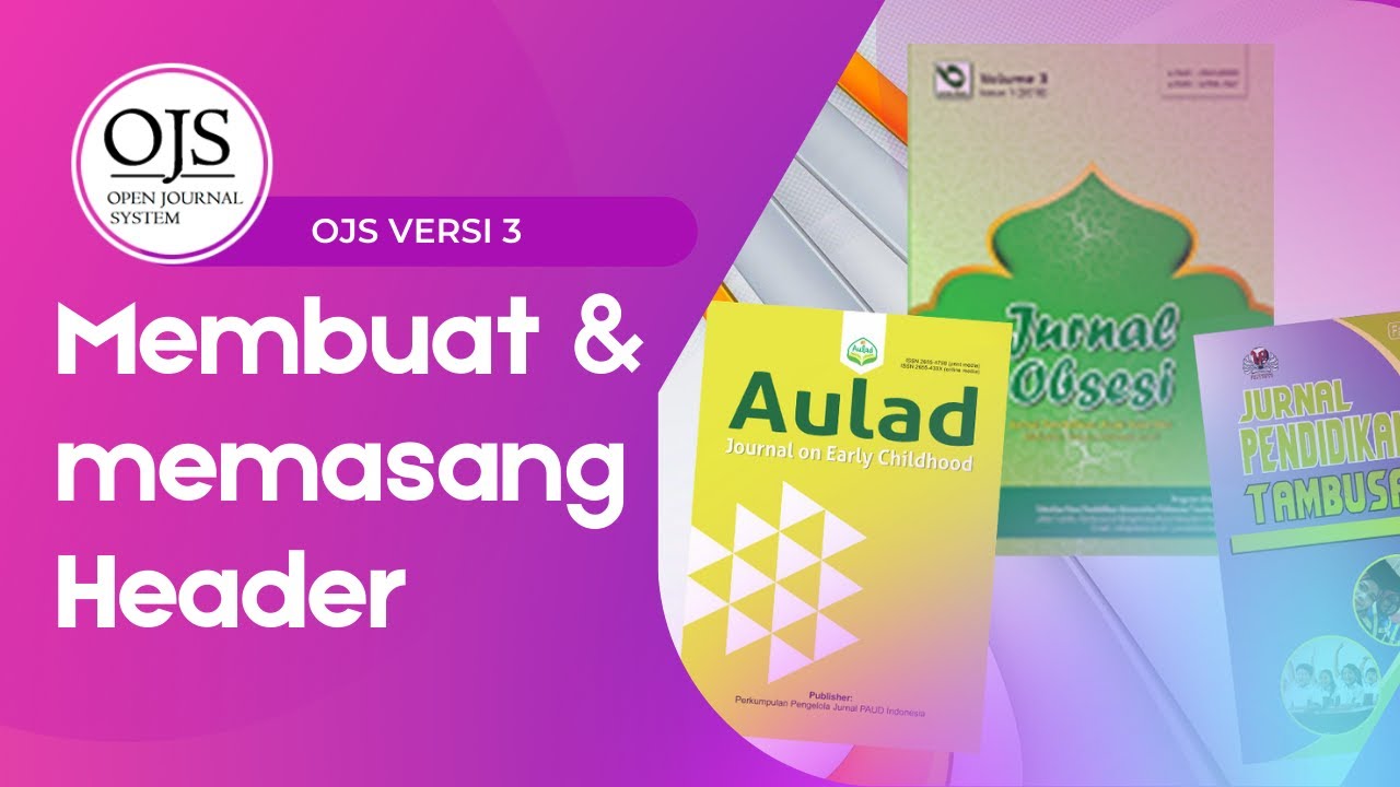 Cara Membuat dan Memasang header OJS 3 Tema Default - YouTube