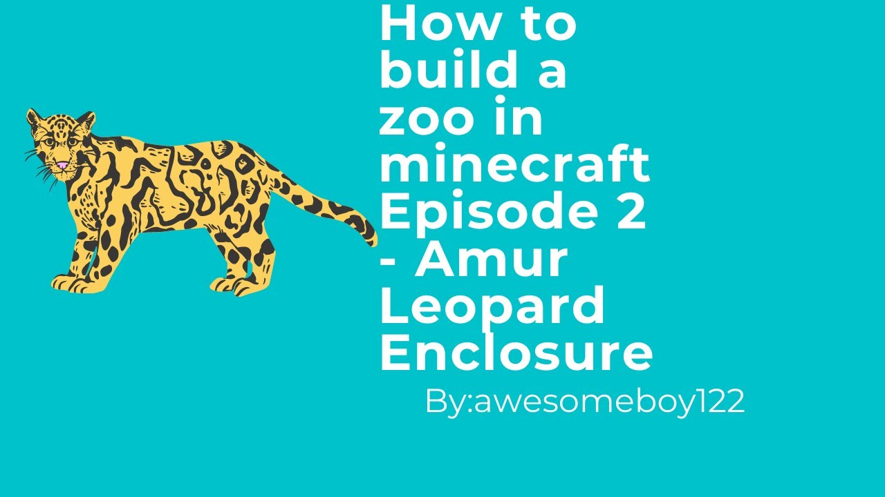 How to build a zoo in Minecraft Episode 2 - Amur Leopard Enclosure ...