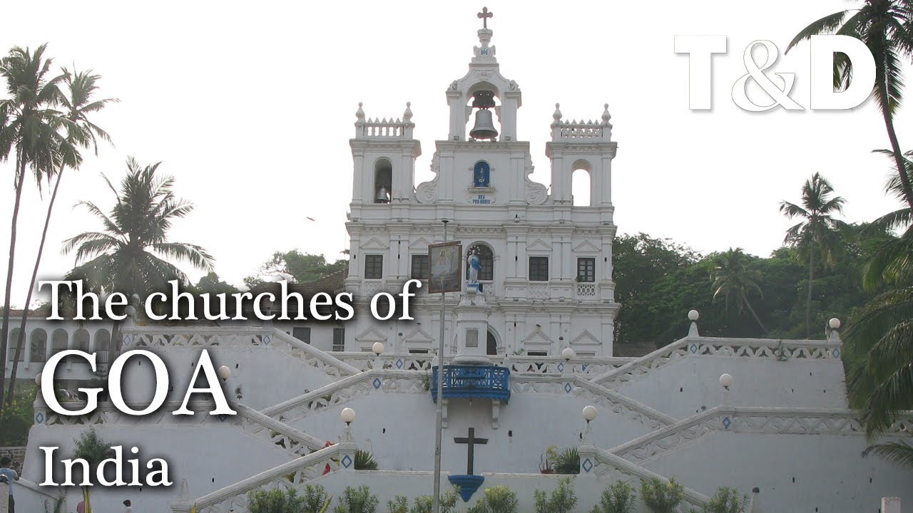 Goa - Churches and Convents 🇮🇳 India Best Places - YouTube