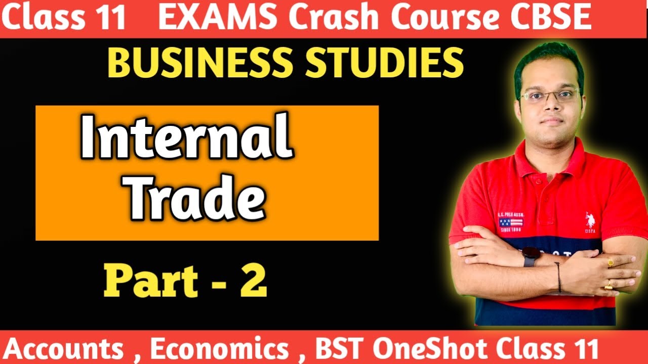 Internal Trade class 11 Business Studies | Part -2 - YouTube