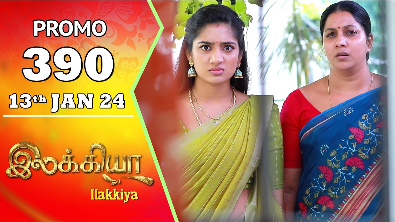 Ilakkiya Serial | Episode 390 Promo | Hima Bindhu | Nandan | Sushma ...