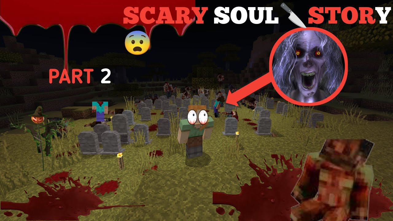 SCARY SOUL STORY| Minecraft Horror Story In Hindi| Part 2|.😨 - YouTube