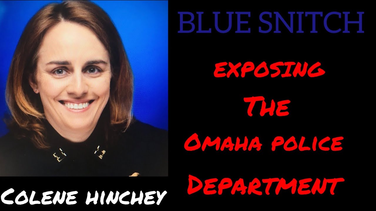 Blue Snitch! Exposing the Omaha Police Department ft Colene Hinchey ...