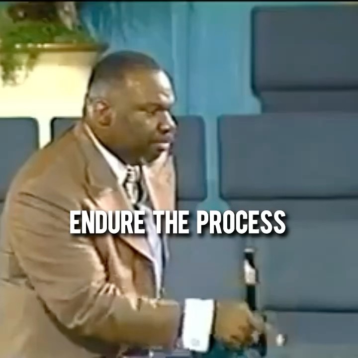 Endure the process | Bishop TD Jakes | Go through the process | Take it ...