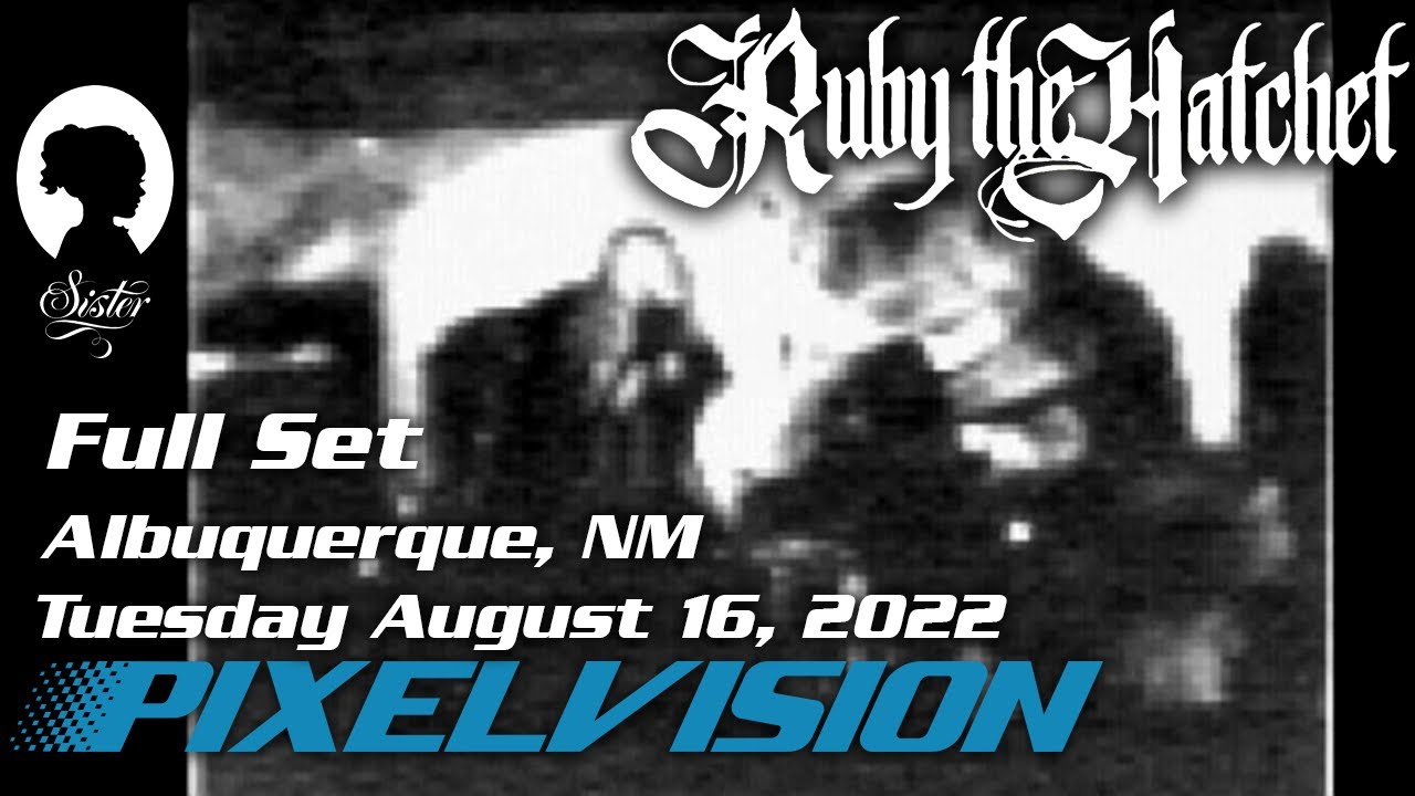 Ruby the Hatchet - Full Set - 2022-08-16 - Albuquerque, NM | Sister - YouTube