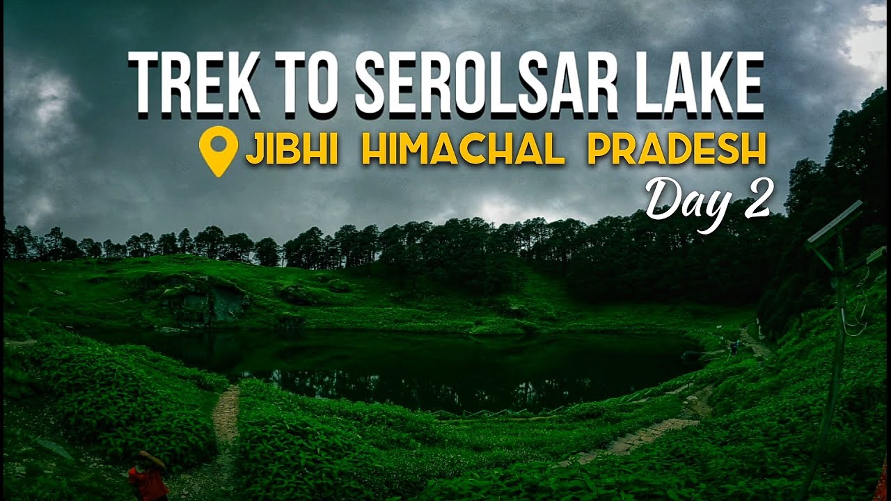 Jibhi Day 2 Exploring Serolsar Lake 5 km trek from Jalori Pass - YouTube