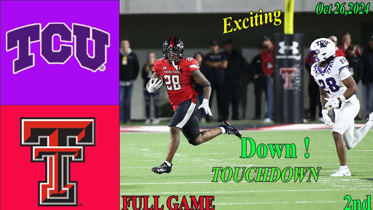 Texas Tech Red Raiders Vs TCU Horned Frogs Full Game 2nd [WEEK 9 ...