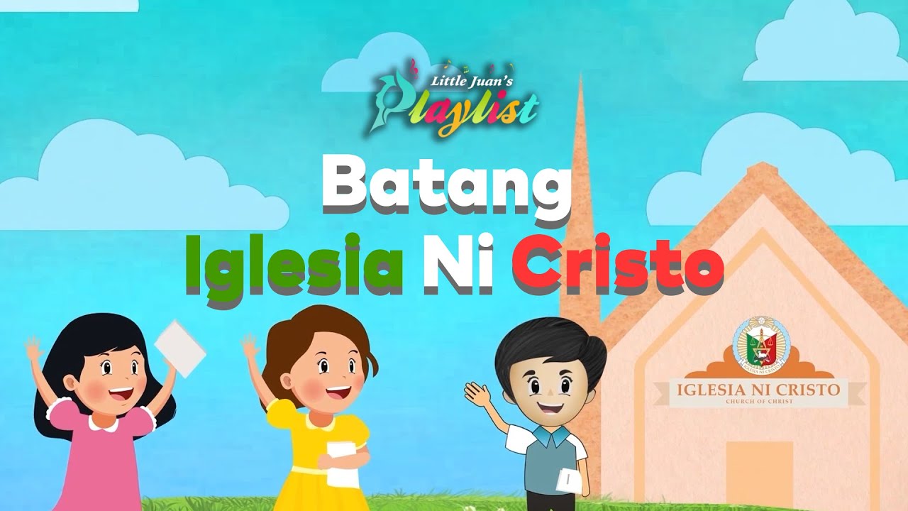 Batang Iglesia Ni Cristo | Little Juan's Playlist - YouTube Music