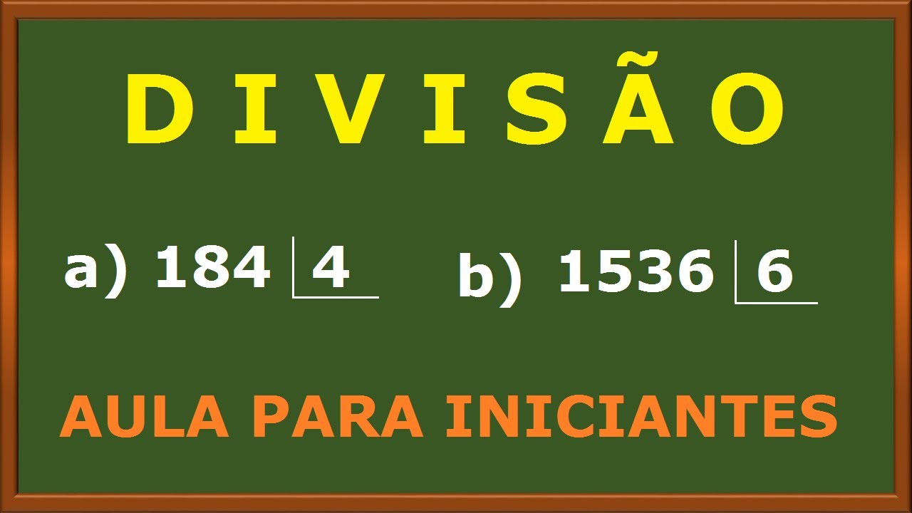 AULA DE DIVISÃO PARA INICIANTES (passo a passo) | MATEMÁTICA BÁSICA ...