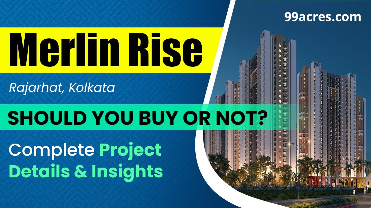 Explore Merlin Rise Rajarhat Kolkata | In-Depth Project Review - YouTube
