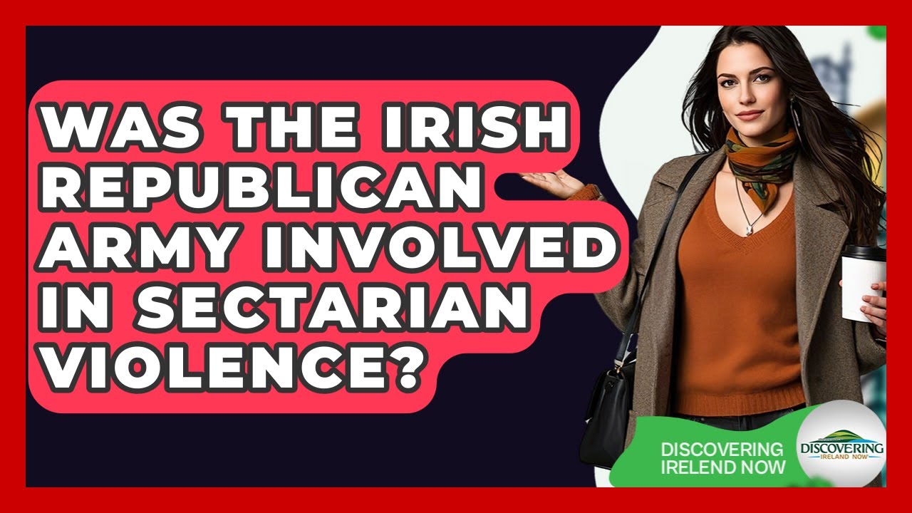 Was The Irish Republican Army Involved In Sectarian Violence ...