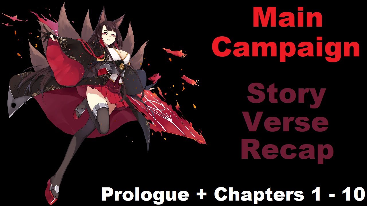 Azur Lane - Main Campaign - Recap - Prologue + Chapters 1 - 10 - - YouTube