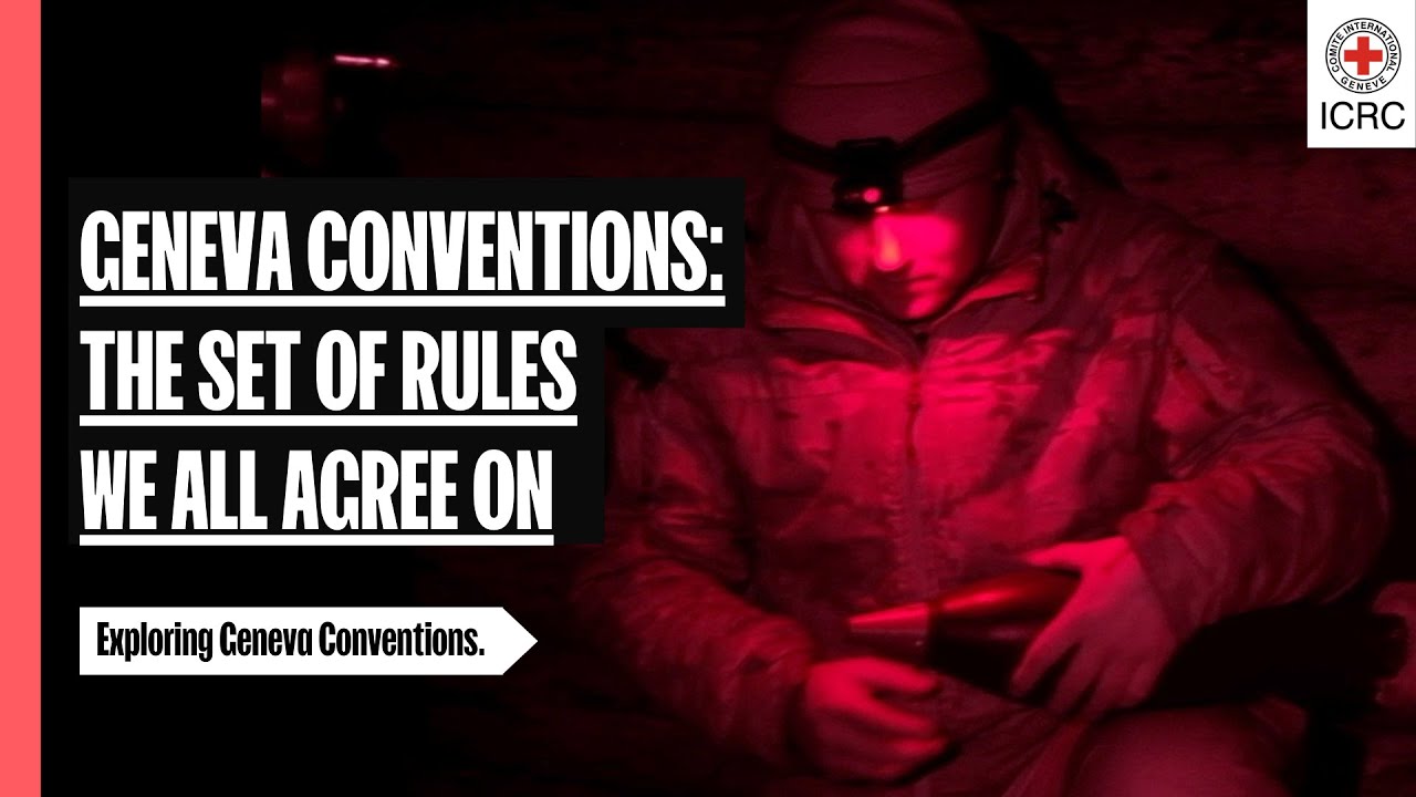 Geneva Conventions: The set of rules we all agree on | ICRC - YouTube