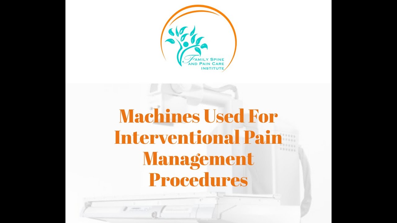 Machines Used For Interventional Pain Management Procedures - YouTube