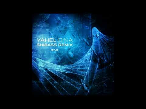 ★Yahel -  DNA (SHIBASS REMIX) ★