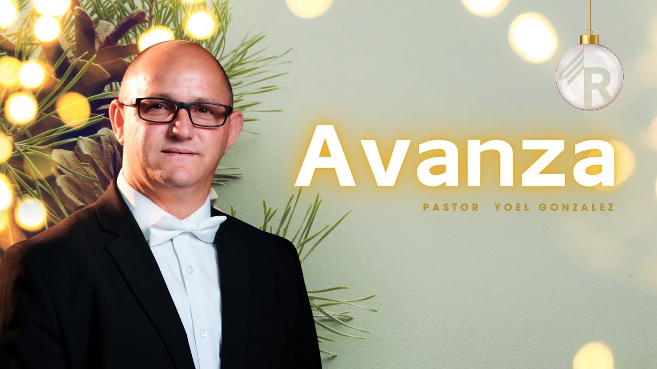 Avanza- Pr. Yoel Gonzalez - YouTube