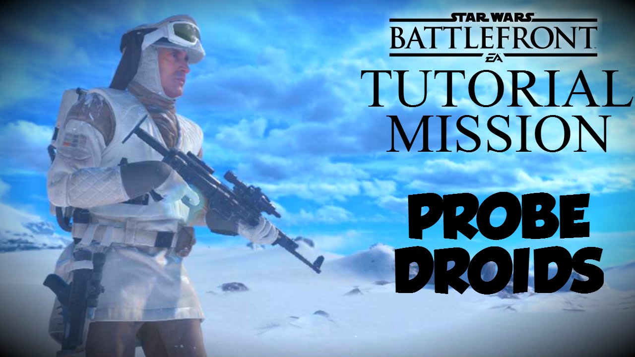 Star Wars Battlefront - Probe Droids (Tutorial Mission) - YouTube