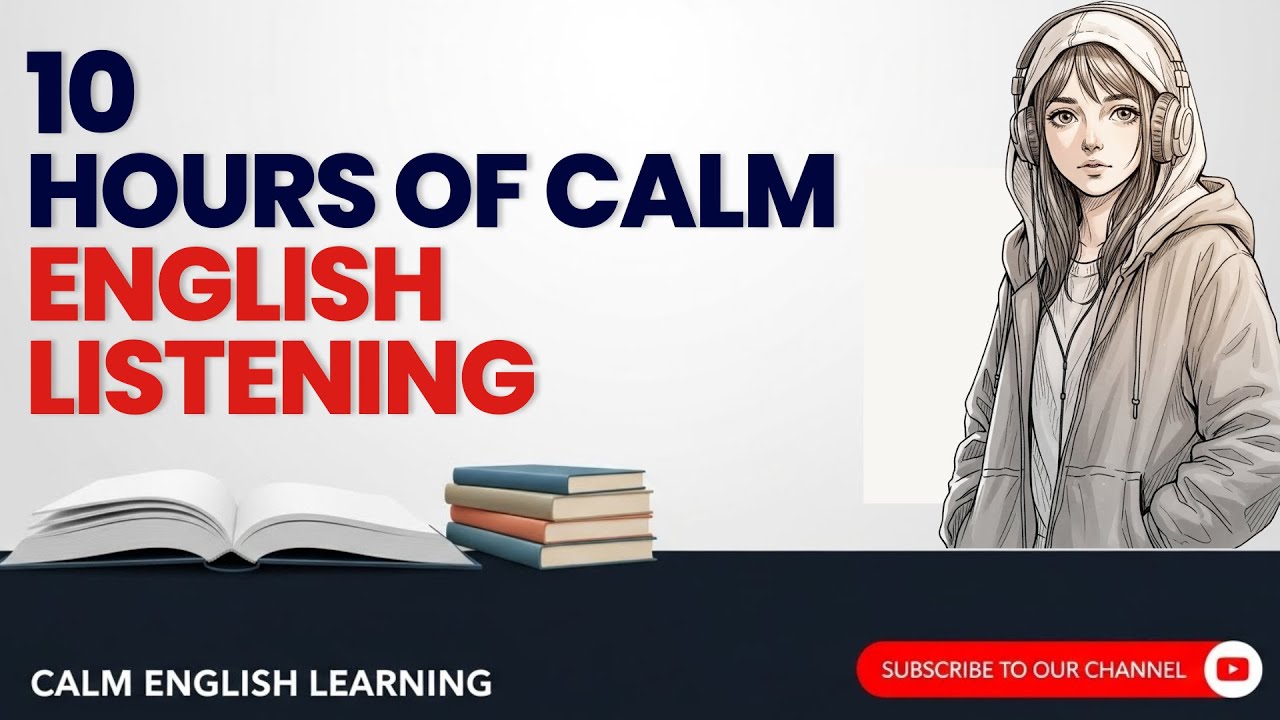 10 Hours of Calm English Listening for Deep Relaxation & Focus - YouTube