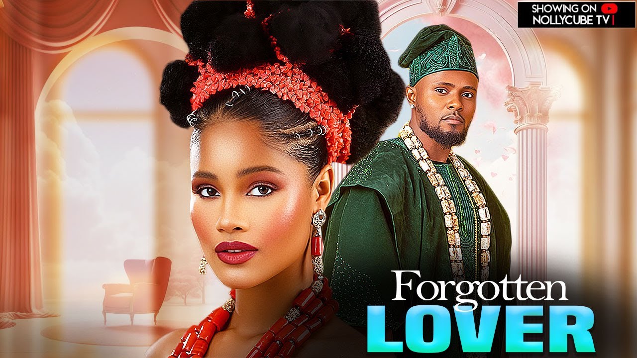 FORGOTTEN LOVER (Maurice Sam, Shine Roseman) :Latest Nollywood Movies ...