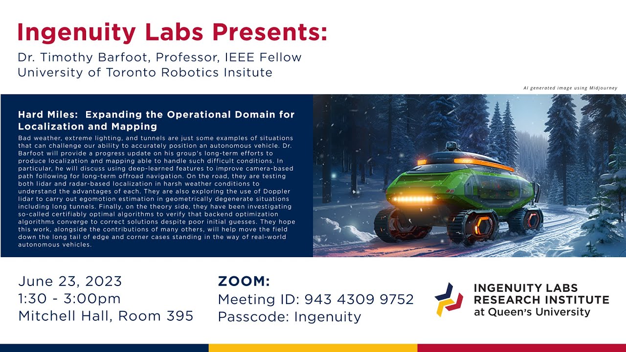 Dr. Timothy Barfoot - Hard Miles: Expanding the Operational Domain for ...