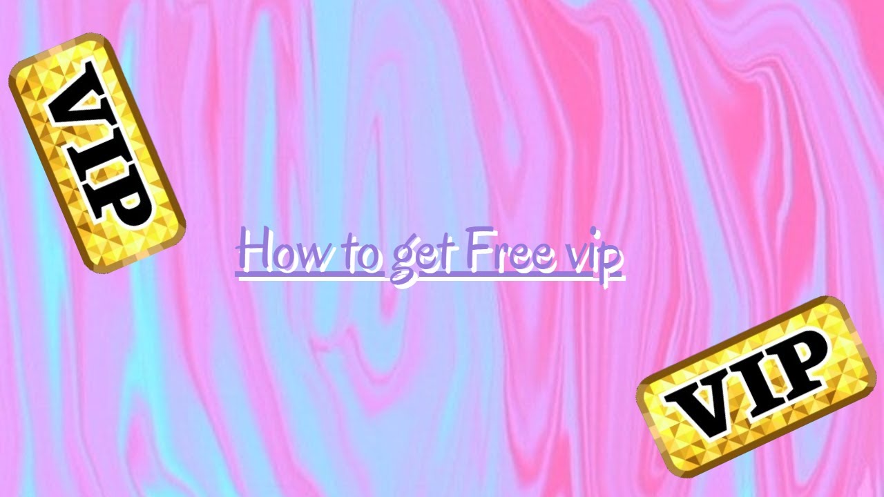 HOW TO GET A FREE VIP - YouTube