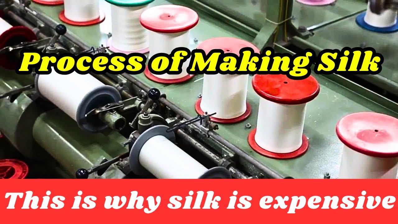 Manufacturing Process Of Silk - YouTube