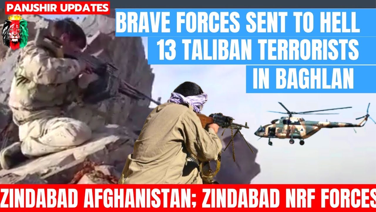 RESISTANCE FORCES SENT TO HELL 13 TALIBAN TERRORISTS IN BAGHLAN ...