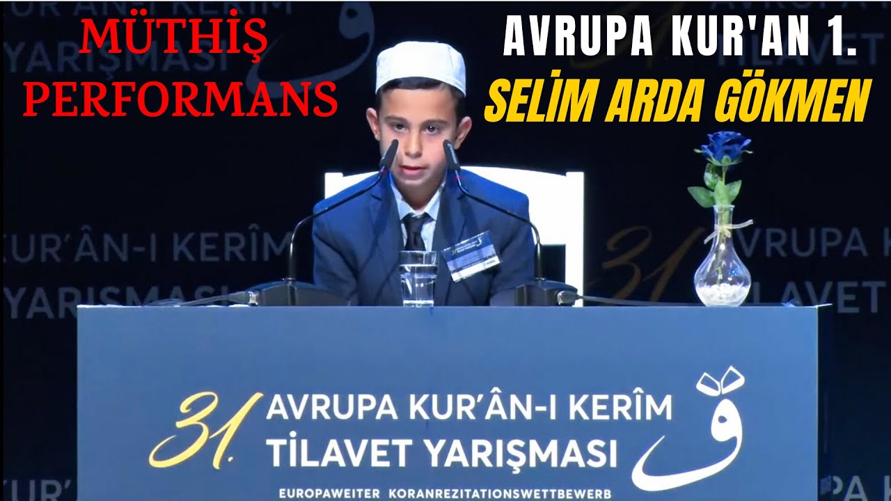 Selim Arda GÖKMEN - Avrupa Kur'an-ı Kerim Tilavet Yarışması 1. si - YouTube