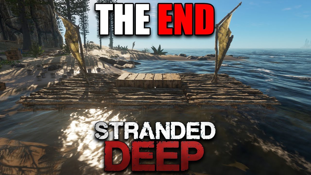 stranded deep بالاخره سفرمون تموم شد / گیم پلی بازی - YouTube