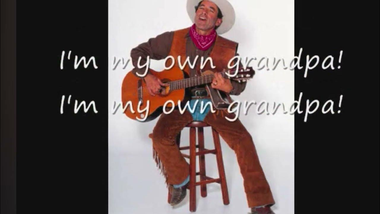 I’m My Own Grandpa 🙄..Cover Ray Stevens 🤠 - YouTube