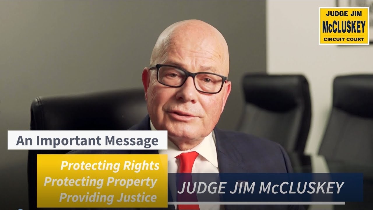 Judge Jim McCluskey: Protecting Rights, Protecting Property, Providing ...