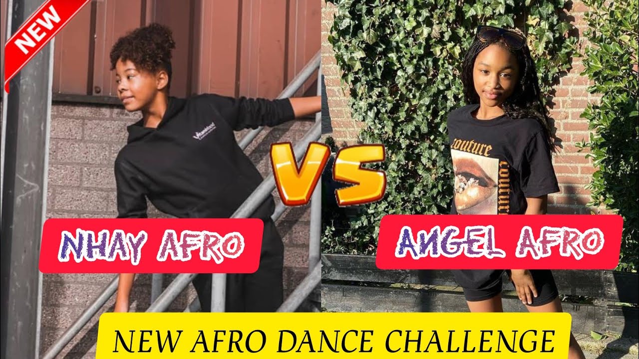 Angel Afro vs Nhay Afro || New Afro Dance Challenge 2021 || Who is the ...