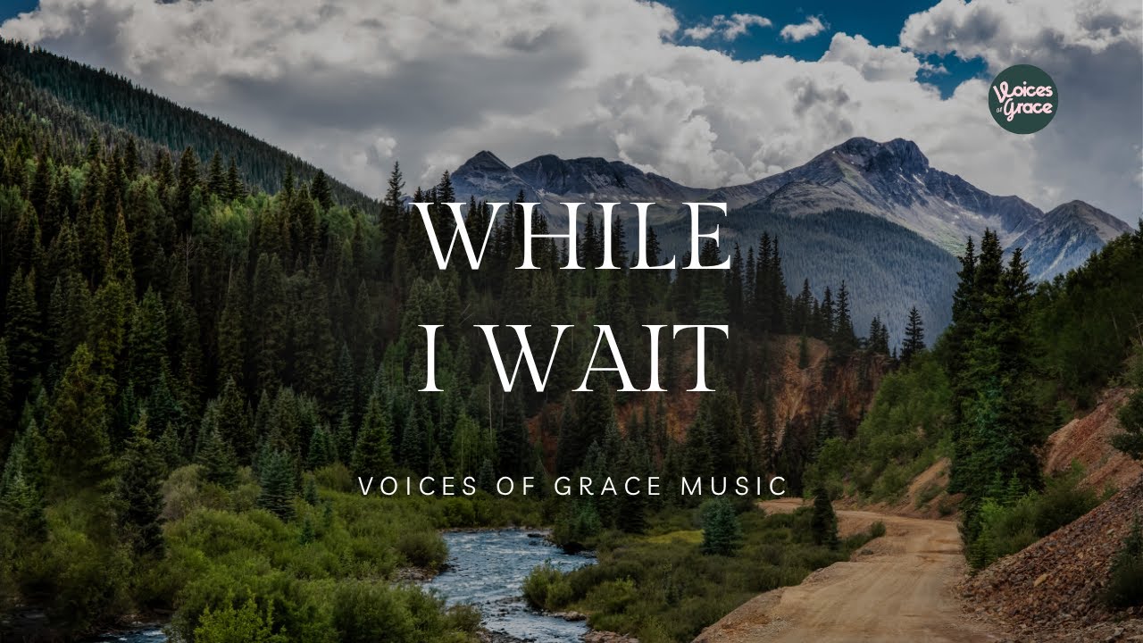 While I Wait | Christian Worship Song | Official Lyric Video - YouTube
