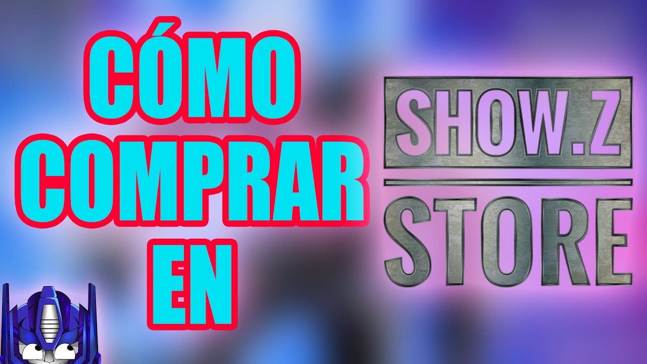 CÓMO COMPRAR FIGURAS EN SHOWZSTORE - YouTube