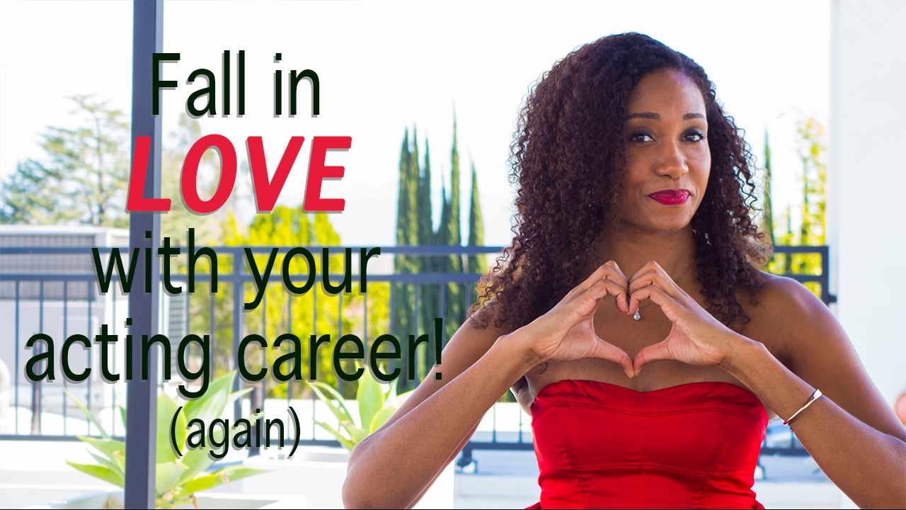 Fall In Love With Your Acting Career! | Acting Resource Guru - YouTube