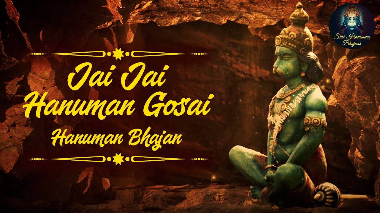 Jai Jai Hanuman Gosai Kripa Karo Maharaj | Shri Hanuman Bhajan | Jai ...